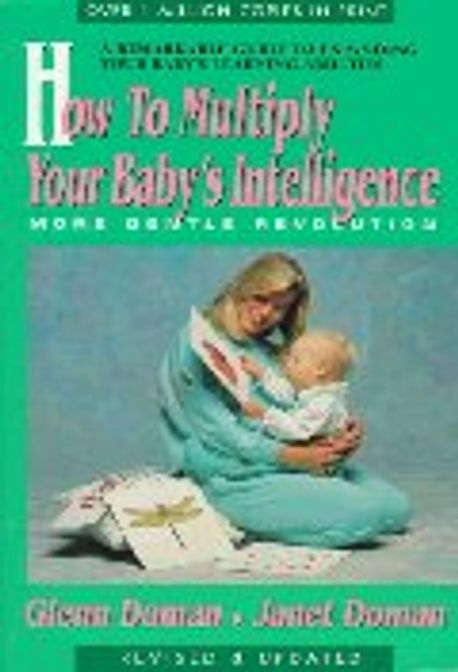 How to Multiply Your Baby's Intelligence : More | Doman, Glenn/ Doman ...