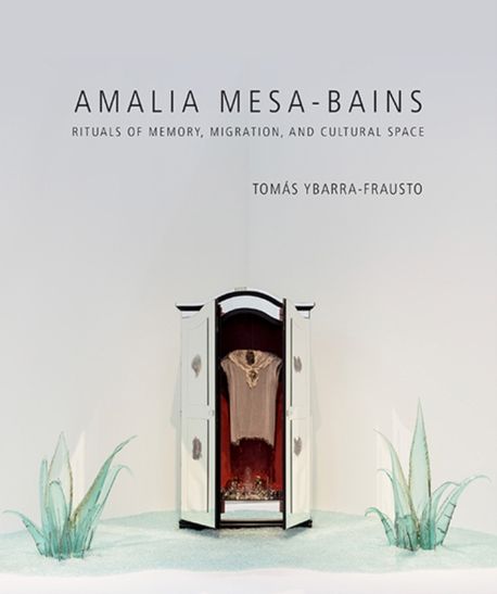 Amalia Mesa-Bains | Tomas Ybarra-Frausto - 교보문고
