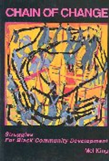 Chain of Change : Struggles for Black Community | King, Mel - 교보문고