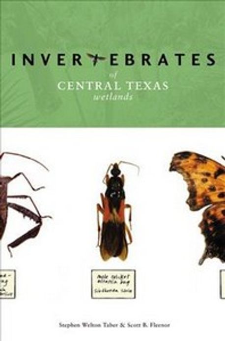 Invertebrates of Central Texas Wetlands | Taber, Stephen Welton - 교보문고