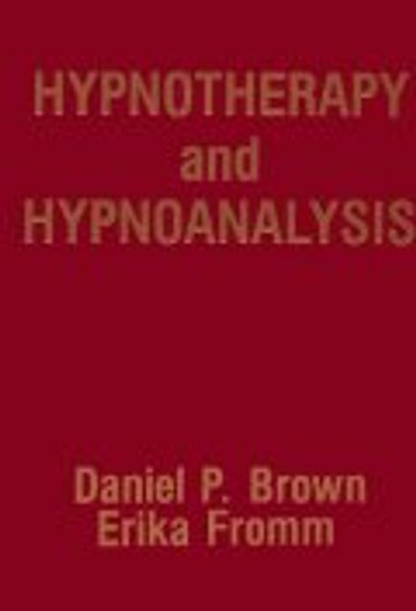 Hypnotherapy and Hypnoanalysis | Brown, Daniel/ Fromm, Erika - 교보문고
