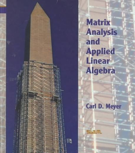 Matrix Analysis and Applied Linear Algebra | Meyer, Carl D. - 교보문고