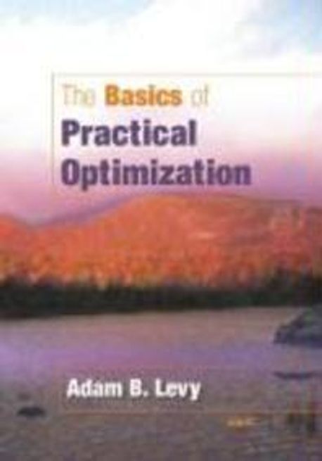The Basics of Practical Optimization | Levy, Adam B. - 교보문고