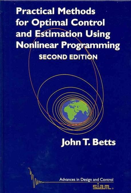 Practical Methods for Optimal Control and Estimation Using Nonlinear ...