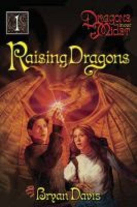Raising Dragons | Davis, Bryan - 교보문고