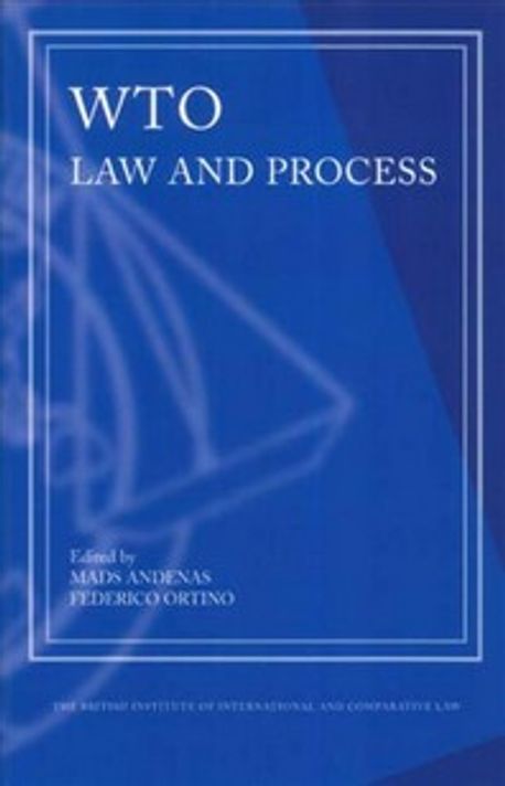 Wto Law and Process | Andenas, Mads (EDT)/ Ortino, Federico - 교보문고