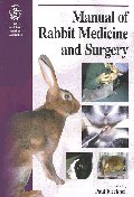 Manual of Rabbit Medicine and Surgery | Flecknell, Paul - 교보문고