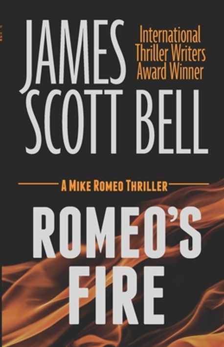 Romeo's Fire | Bell, James Scott - 교보문고