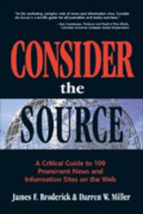Consider the Source | Broderick, James F./ Miller, Darren W. - 교보문고