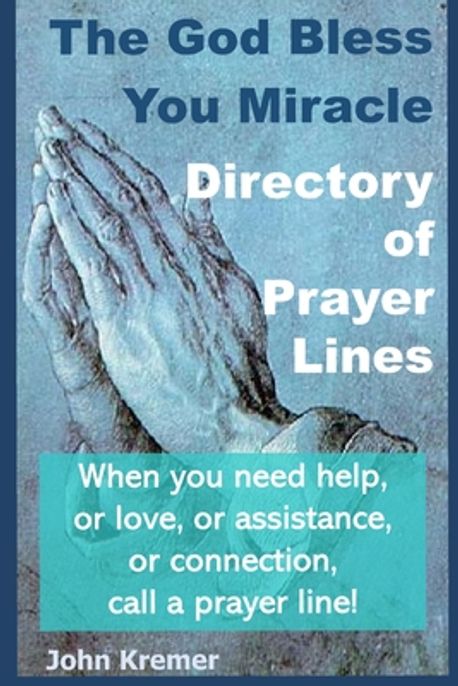 The God Bless You Miracle Directory of Prayer Lines | Kremer, John - 교보문고