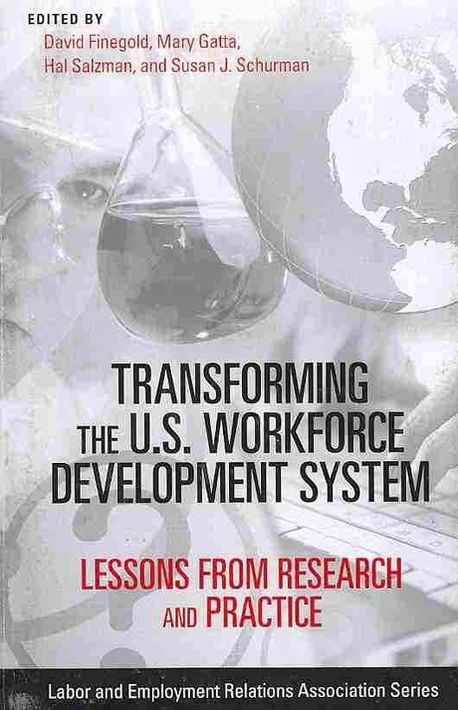Transforming the U.S. Workforce Development System | Finegold, David - 교보문고