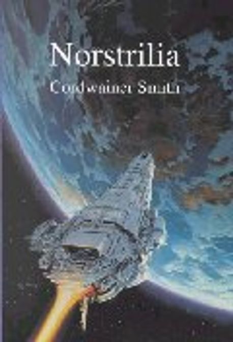 Norstrilia | Smith, Cordwainer - 교보문고