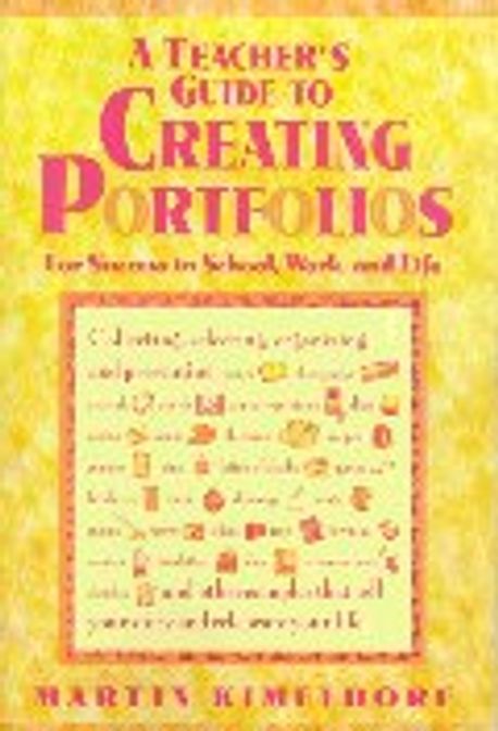 Teacher's Guide to Creating Portfolios | Kimeldorf, Martin/ Espeland ...