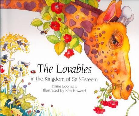 The Lovables in the Kingdom of Self-Esteem | Loomans, Diana - 교보문고
