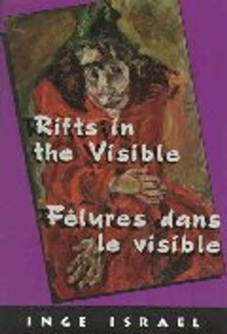 Felures Dans le Visible = Rifts in the Visible | Israel, Inge - 교보문고