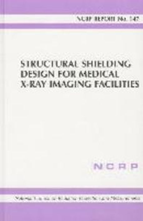 Structural Shielding Design For Medical X-ray Imaging Facilities ...