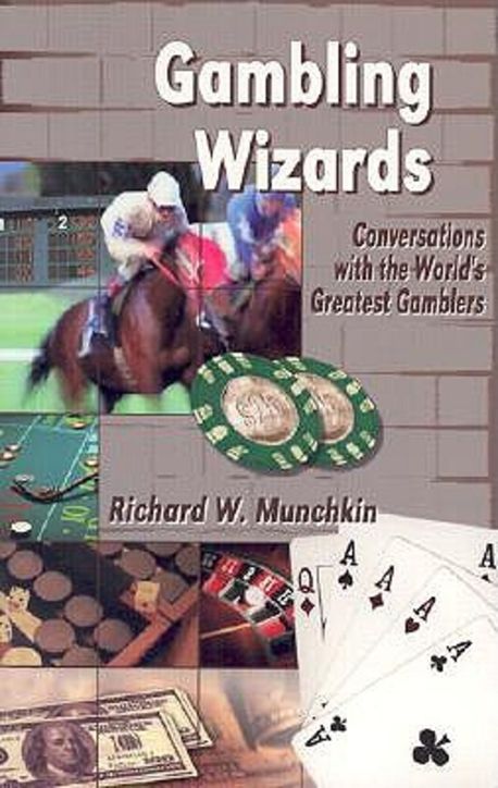 Gambling Wizards : Conversations With the World's Greatest Gamblers ...