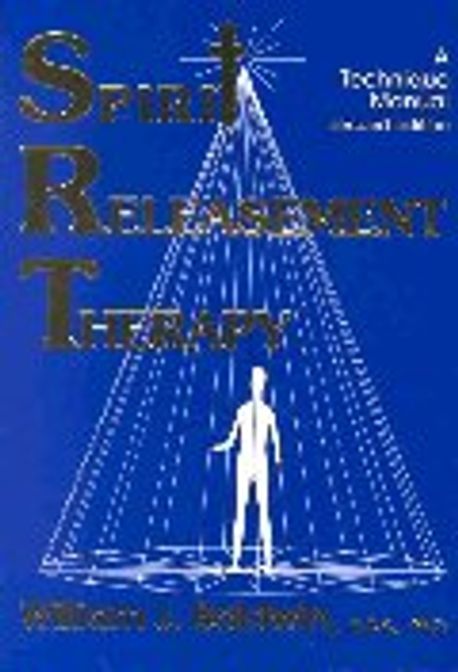 Spirit Releasement Therapy | Baldwin, William J. - 교보문고