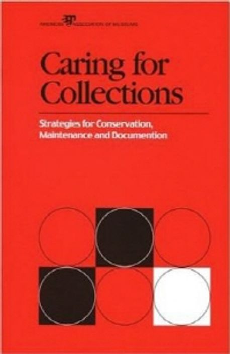 Caring for Collections : Strategies for Conservation, | Amer Assn of ...