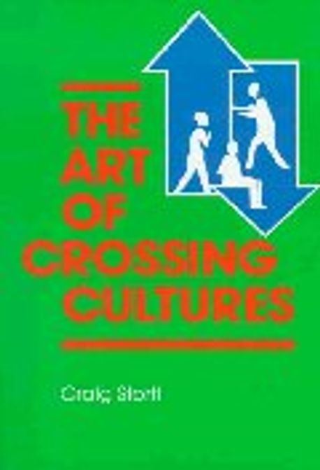 Art of Crossing Cultures | Storti, Craig - 교보문고