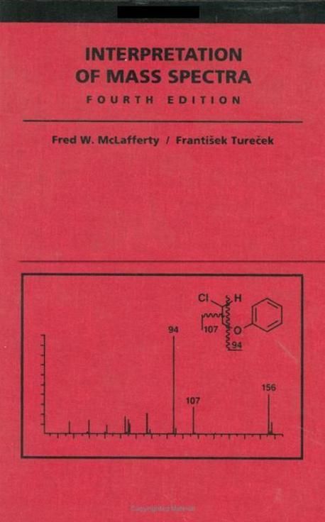 INTERPRETATION OF MASS SPECTRA, 4/E(양장본 HARDCOVER) | McLafferty, Fred W ...
