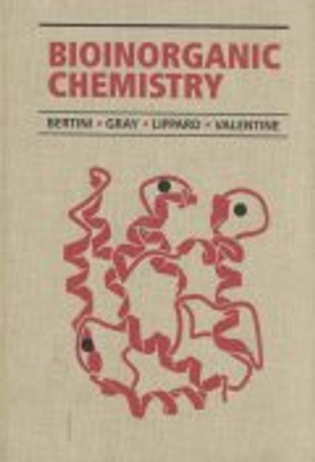 Bioinorganic Chemistry | Bertini, Ivano/ Gray, Harry B./ Lippard ...