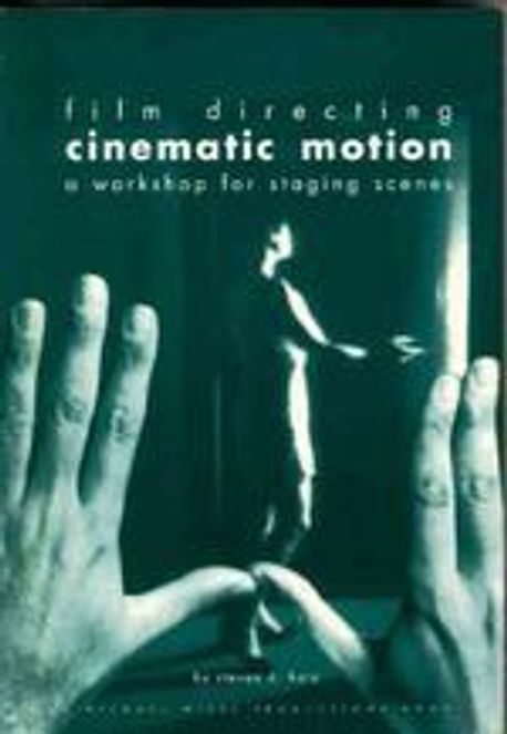 Film Directing, Cinematic Motion | Katz, Steven/ Katz, Steven D. - 교보문고
