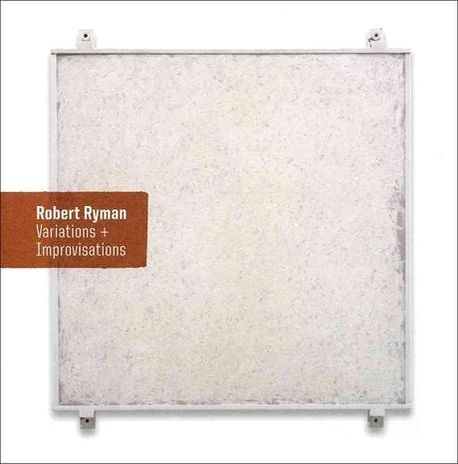 Robert Ryman | Ryman, Robert - 교보문고