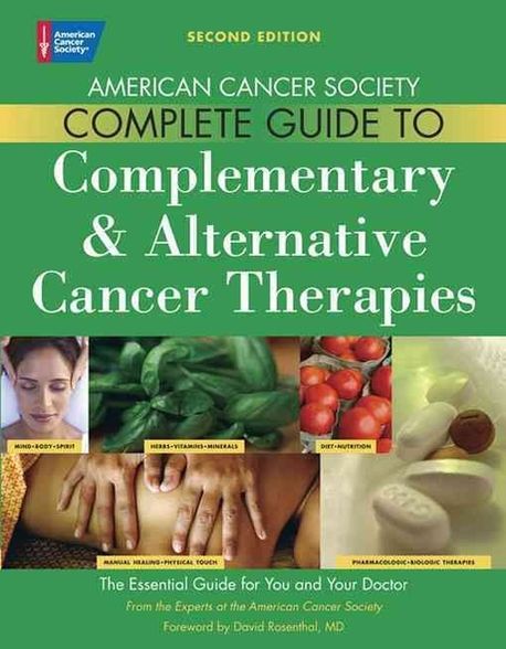 American Cancer Society Complete Guide to Complementary & Alternative ...