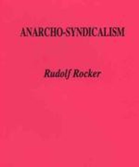 Anarcho : Syndicalism | Rocker, Rudolf - 교보문고
