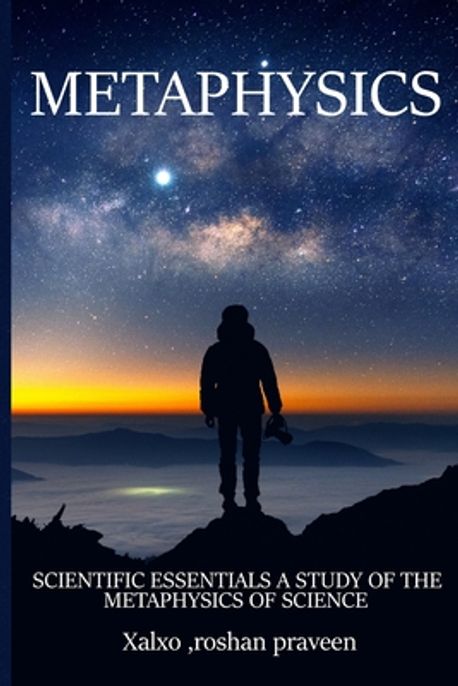 Scientific Essentials A Study in the Metaphysics of Science | Praveen ...