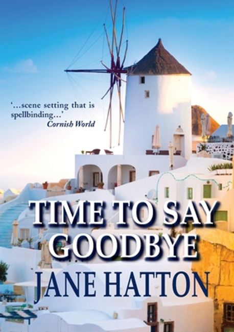 Time to Say Goodbye | Hatton, Jane - 교보문고