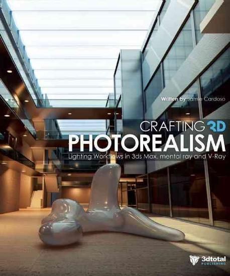 Crafting 3D Photorealism | 3dtotal Team - 교보문고