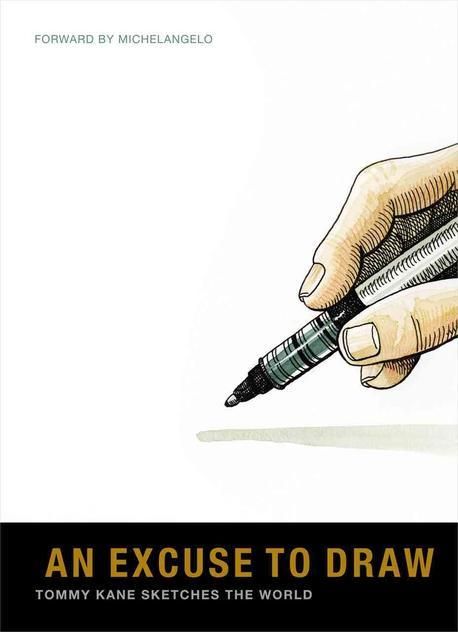 An Excuse to Draw | Unicorn Press (CA) - 교보문고