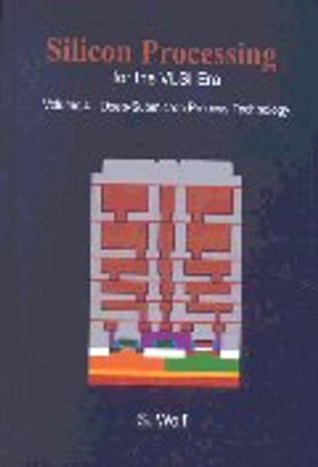 Silicon Processing for the Vlsi Era | Wolf, Stanley - 교보문고