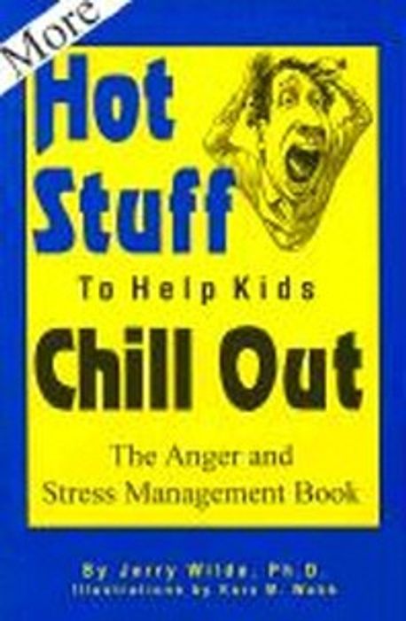 More Hot Stuff to Help Kids Chill Out | Wilde, Jerry - 교보문고