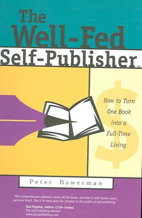 Well-fed Self-publisher | Bowerman, Peter - 교보문고