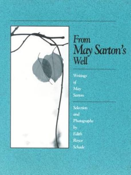 From May Sarton's Well : Writings of May Sarton | Sarton, May/ Schade ...