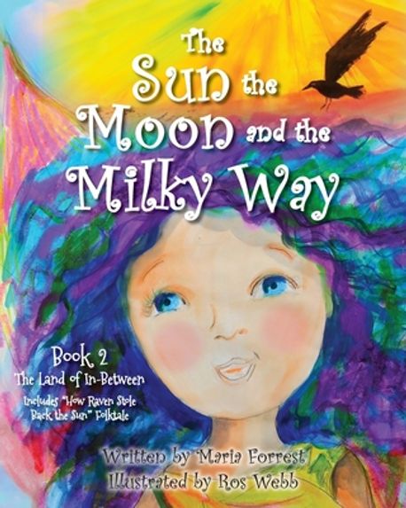 The Sun, the Moon and the Milky Way | Forrest, Maria - 교보문고