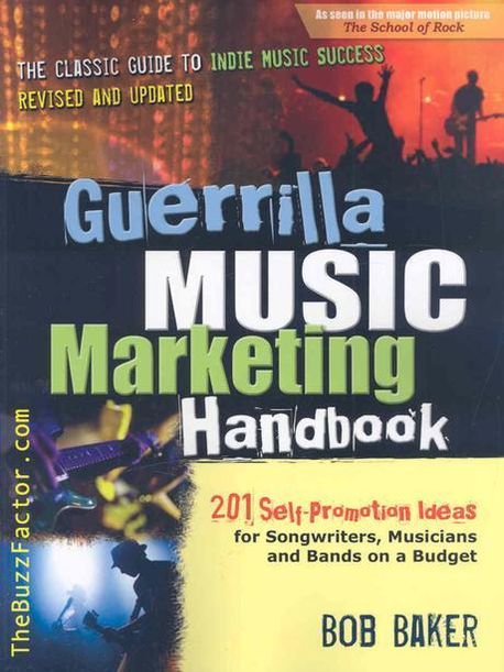 Guerrilla Music Marketing Handbook | Baker, Bob - 교보문고