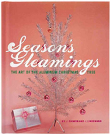 Season's Gleamings : The Art Of The Aluminum Christmas Tree | Shimon ...