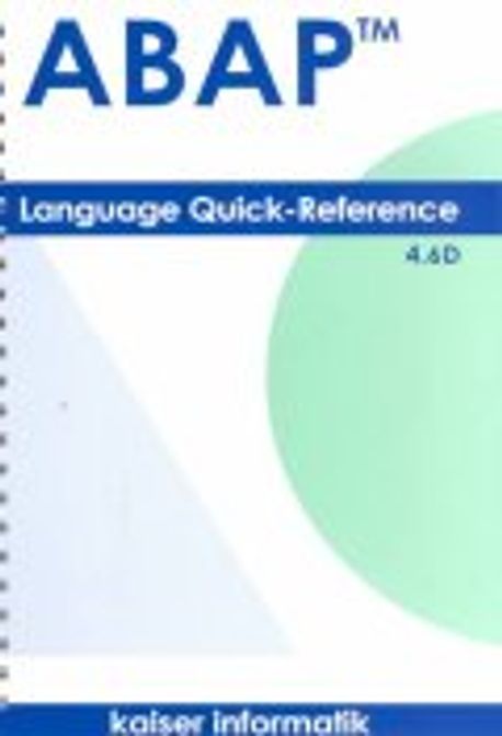 Abap Language Quick-Reference 4.6D | Kaiser, Peter - 교보문고