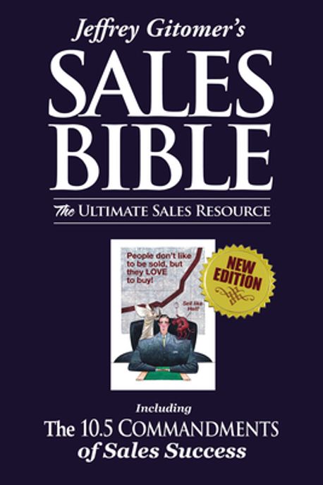 Jeffrey Gitomer's the Sales Bible | Gitomer, Jeffrey - 교보문고