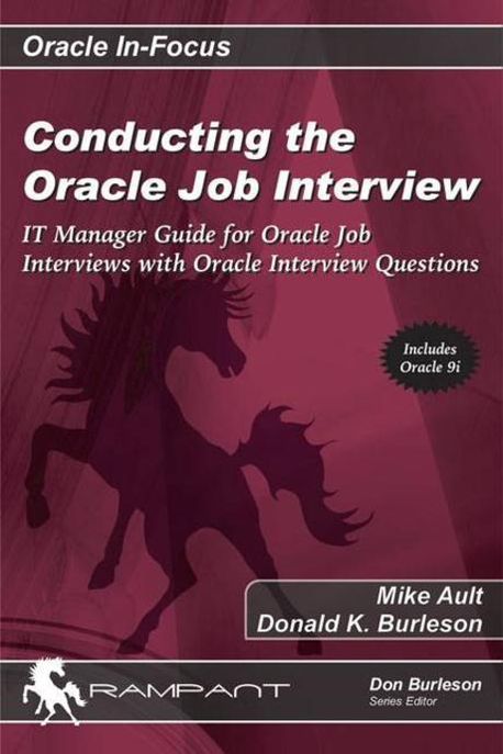 Conducting the Oracle Job Interview : It Manager's Guide for Oracle Job ...