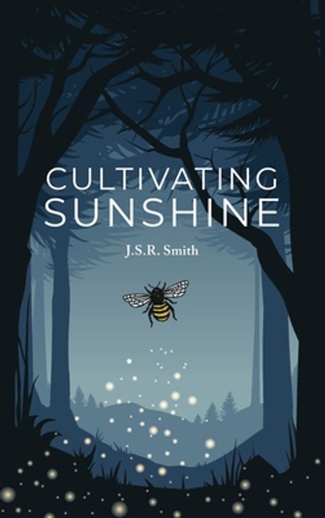 Cultivating Sunshine | Smith, J. S. R. - 교보문고