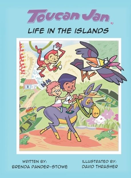 Toucan Jan Life in the Islands | Pander-Stowe, Brenda - 교보문고