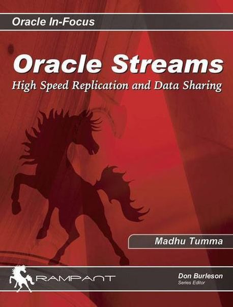 Oracle Streams : High Speed Replication And Data Sharing | Tumma, Madhu - 교보문고