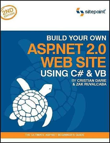 Build Your Own ASP.NET 2.0 Web Site Using C# & VB | Darie, Cristian/ Ruvalcaba, Zak - 교보문고