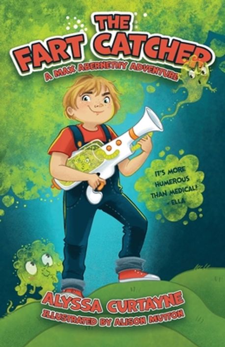 The Fart Catcher | Curtayne, Alyssa - 교보문고