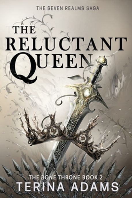 The Reluctant Queen | Adams, Terina - 교보문고